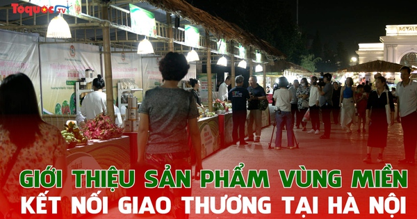 Giới thiệu sản phẩm vùng miền tại thị trường Thủ đô - Vietnam.vn