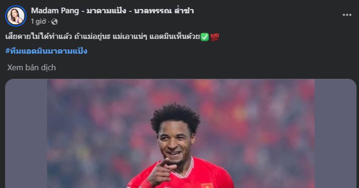 Thái Lan thua đội tuyển Việt Nam, Madam Pang có động thái bất ngờ với Xuân Son - Vietnam.vn